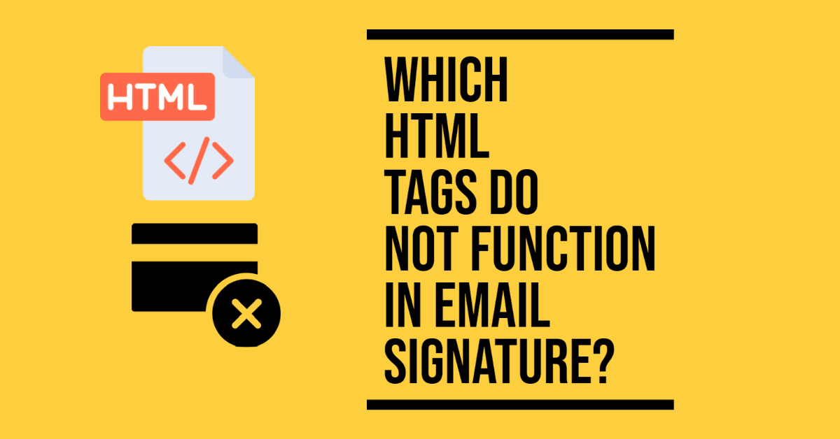 The 5 HTML & CSS tags that don't work in email signatures - SEO Tanvir BD